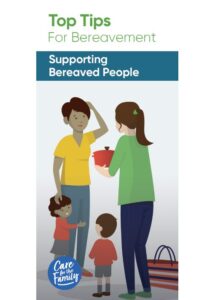 Top Tips for Bereavement – Supporting Bereaved People - Care for the Family